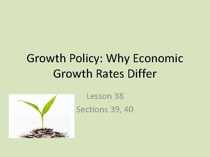 Growth Policy Why Economic Growth Rates Differ Lesson
