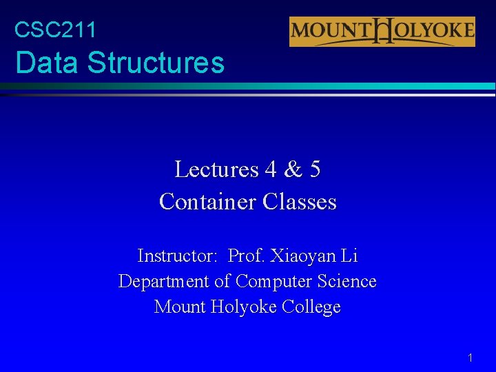 CSC 211 Data Structures Lectures 4 5 Container