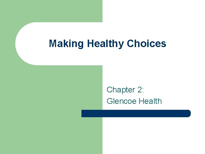 Making Healthy Choices Chapter 2 Glencoe Health Essential
