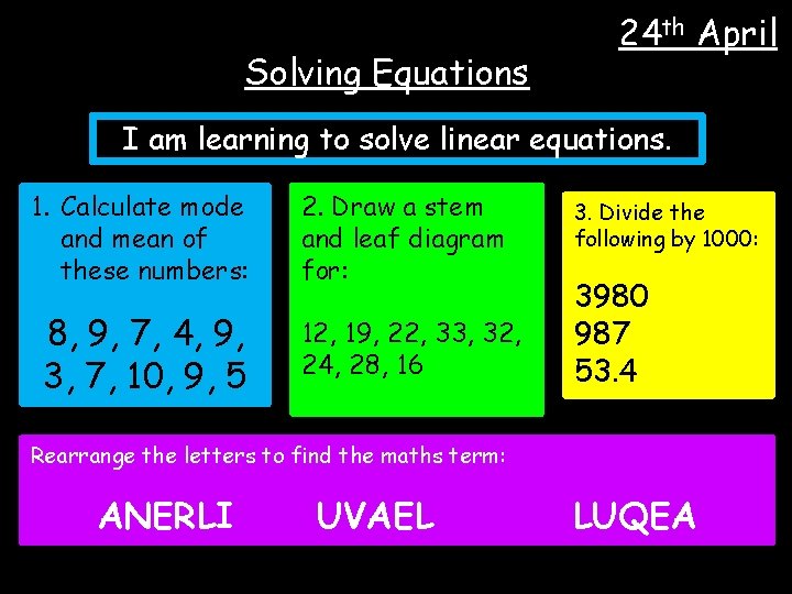 Solving Equations 24 th April I am learning