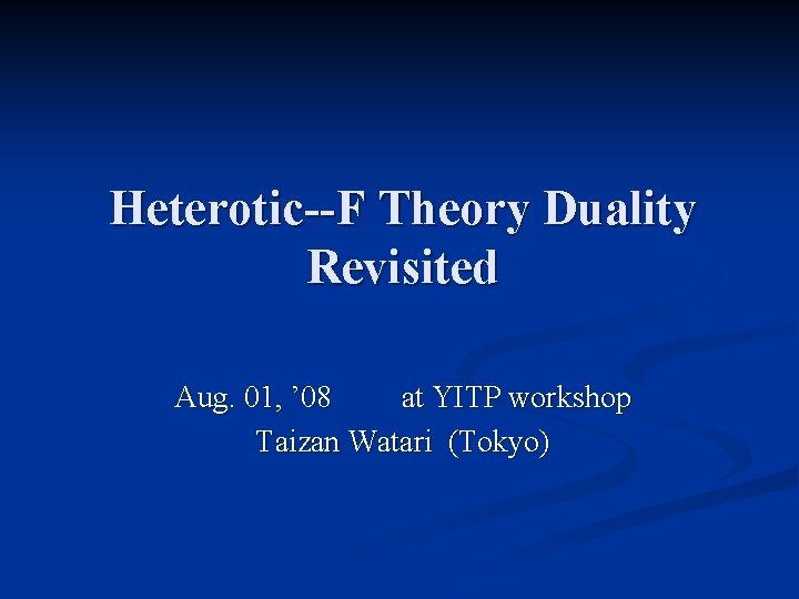 HeteroticF Theory Duality Revisited Aug 01 08 at