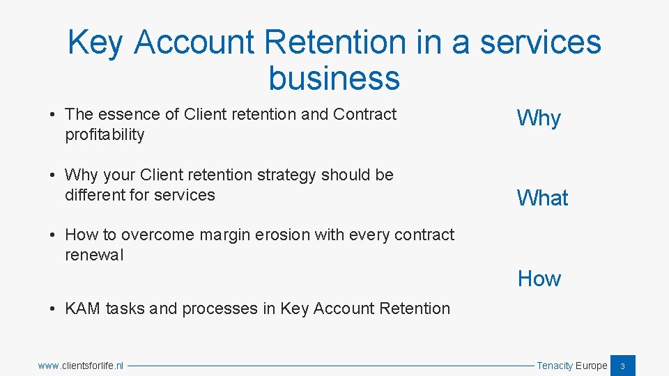 Key Account Retention in a service business Tenacity