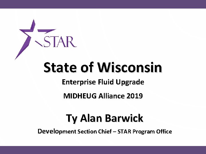 State of Wisconsin Enterprise Fluid Upgrade MIDHEUG Alliance