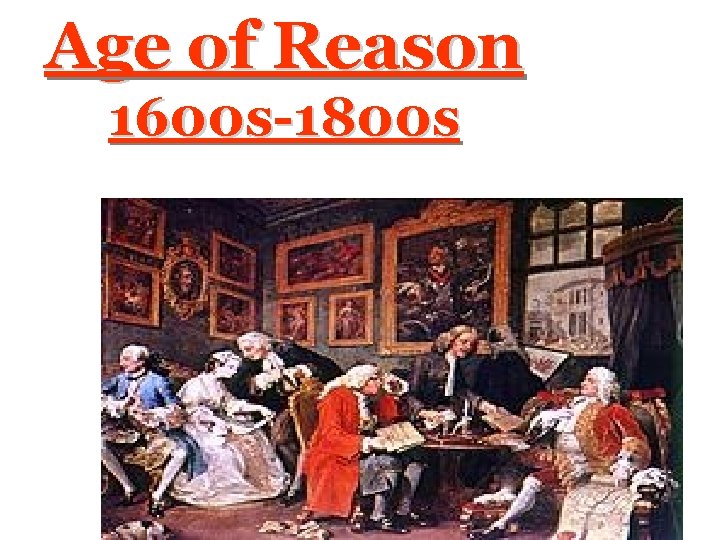 Age of Reason 1600 s1800 s Scientific Method
