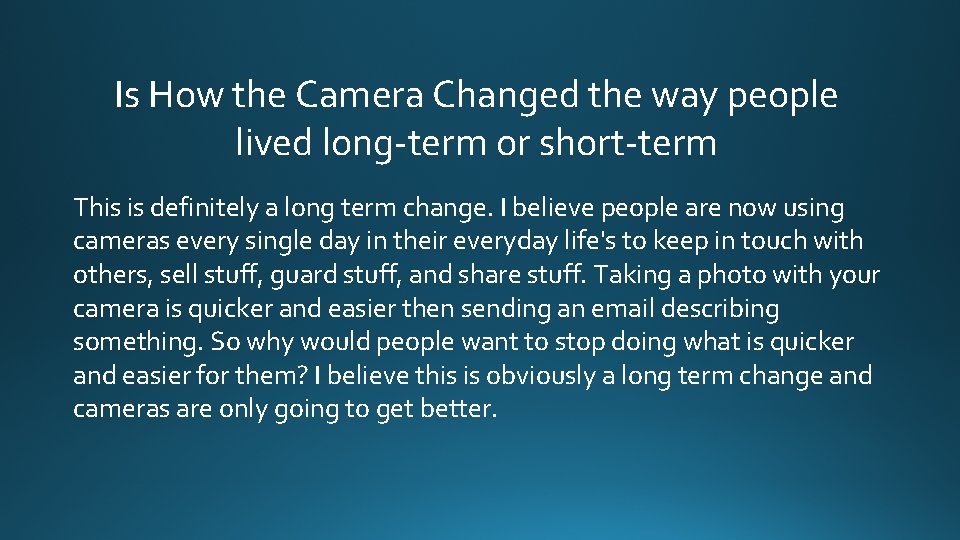 Cameras How the Camera Has Made the Biggest