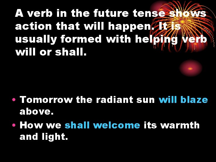 Tenses of Verbs Present Tense Past Tense Future