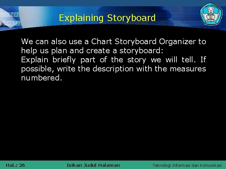 Understanding Storyboard Describe the multimedia Explaining Storyboard is