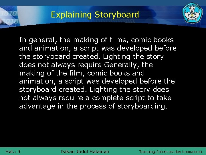 Understanding Storyboard Describe the multimedia Explaining Storyboard is