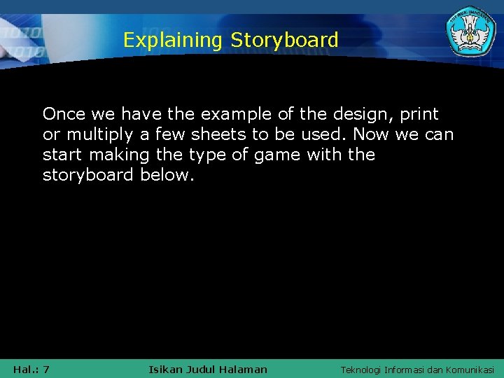 Understanding Storyboard Describe the multimedia Explaining Storyboard is