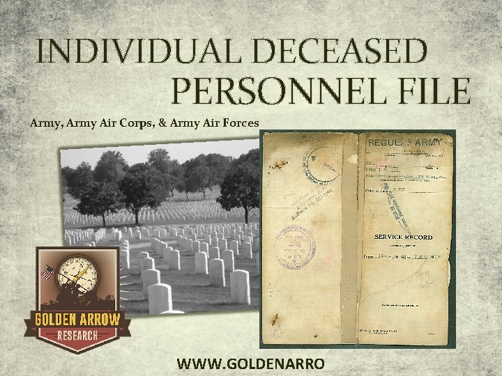 INDIVIDUAL DECEASED PERSONNEL FILE Army Army Air Corps