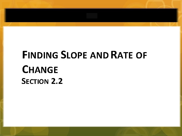 FINDING SLOPE AND RATE OF CHANGE SECTION 2