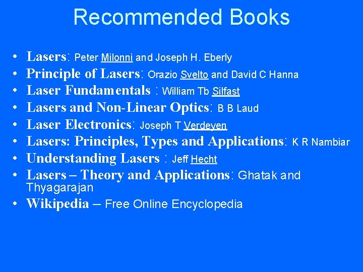 Introduction Lasers Recommended Books Lasers Peter Milonni and