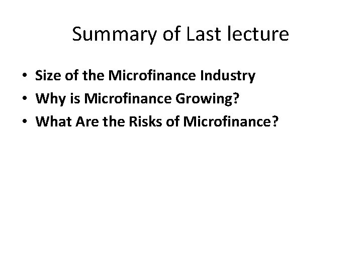 Summary of Last lecture Size of the Microfinance