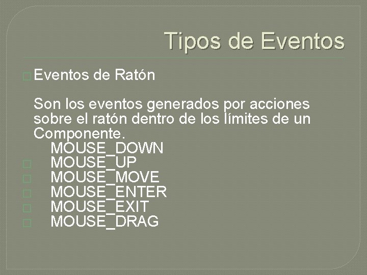 Programacin Orientada a Objetos Tipos de Eventos Qu