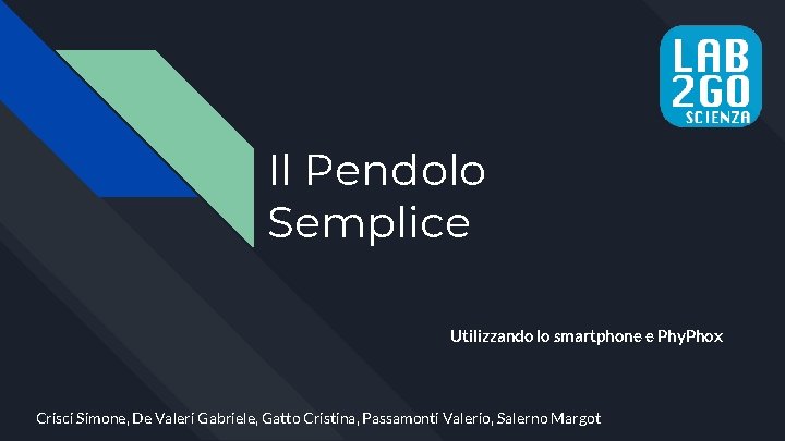 Il Pendolo Semplice Utilizzando lo smartphone e Phy