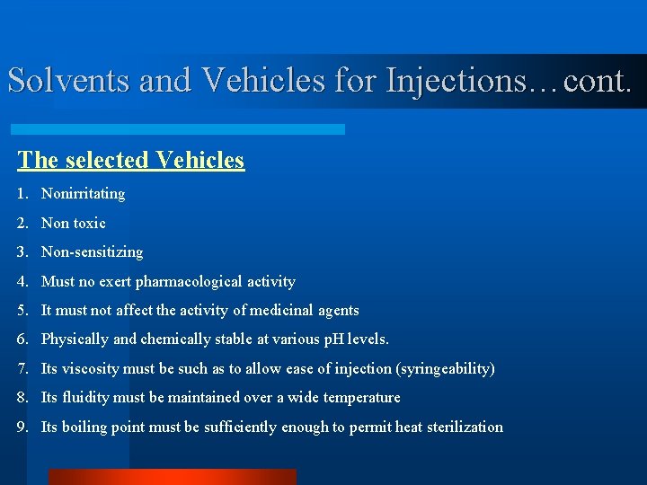 Parenteral Medications and Sterile Fluids Injections are sterile