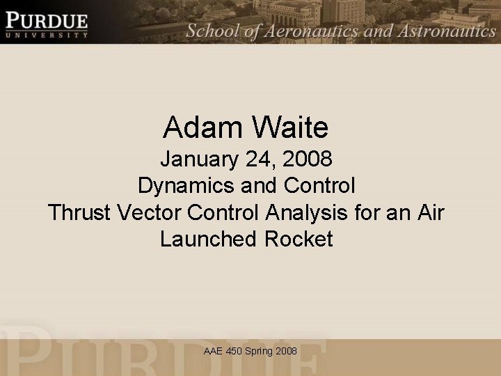 Adam Waite January 24 2008 Dynamics and Control