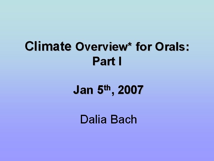 Climate Overview for Orals Part I Jan 5