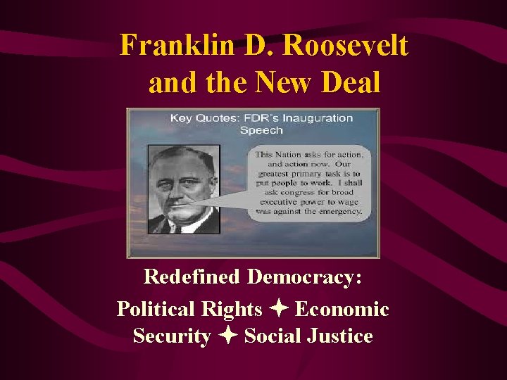 Franklin D Roosevelt and the New Deal Redefined