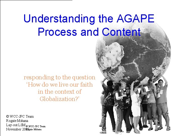 Understanding the AGAPE Process and Content responding to