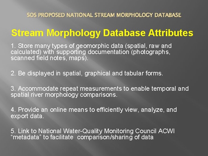 SUBCOMMITTEE ON SEDIMENTATIONS PROPOSED NATIONAL STREAM MORPHOLOGY DATABASE