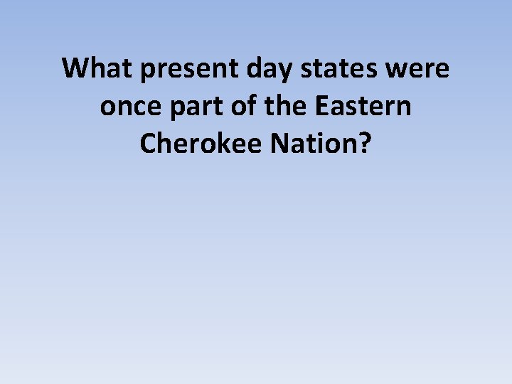 Conflict over Indian Lands ESSENTIAL QUESTION Why were