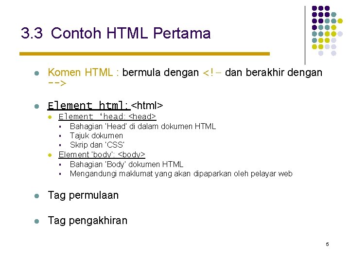 Pengenalan kepada HTML Isi Kandungan 3 1 Pengenalan