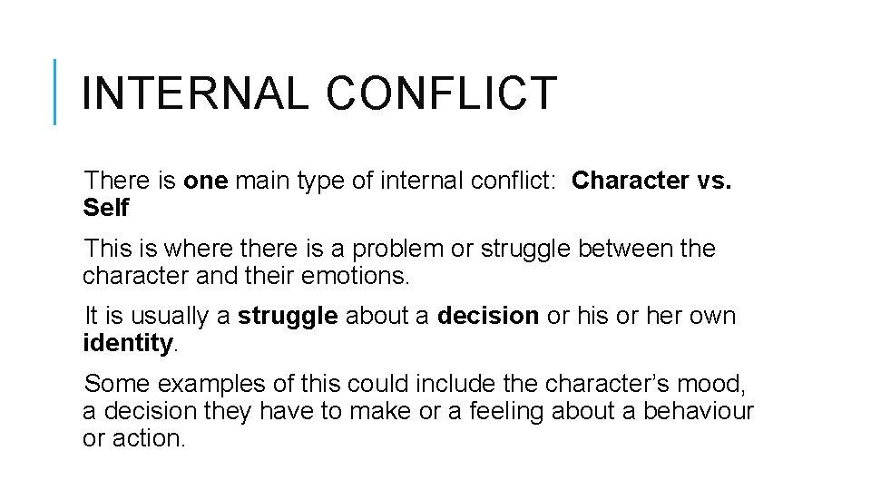 CONFLICT Elements of Fiction TYPES OF CONFLICT There