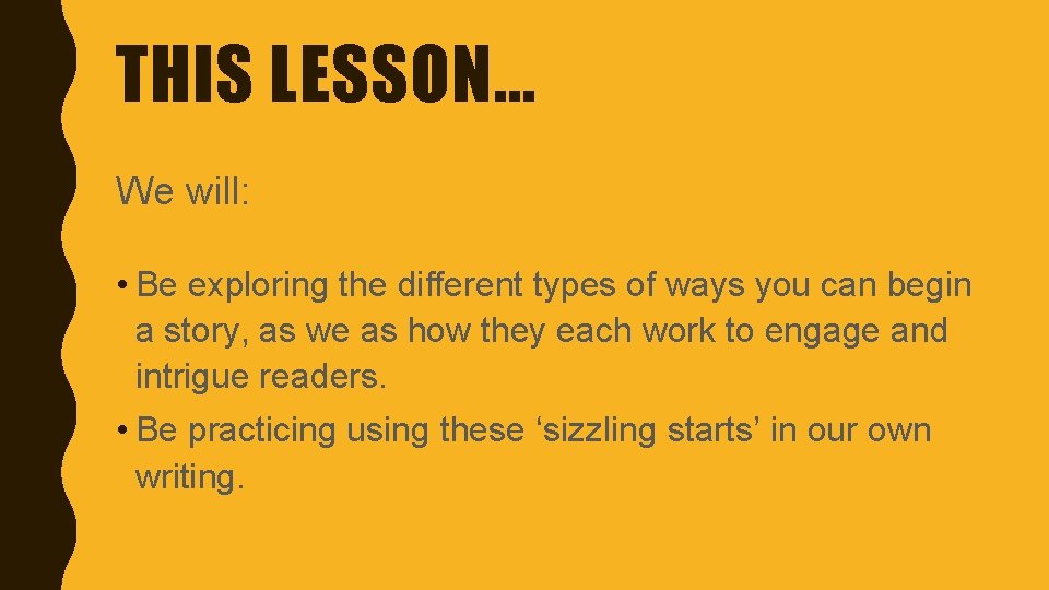 7 STEPS TO WRITING YEAR 7 SIZZLING STARTS