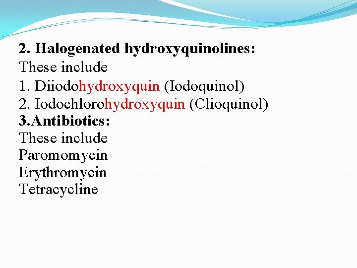 Antiamoebic Drugs AMEBIASIS Amebiasis also called amebic dysentry