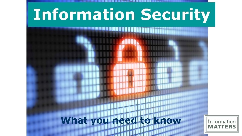 Information Security What you need to know IRIS