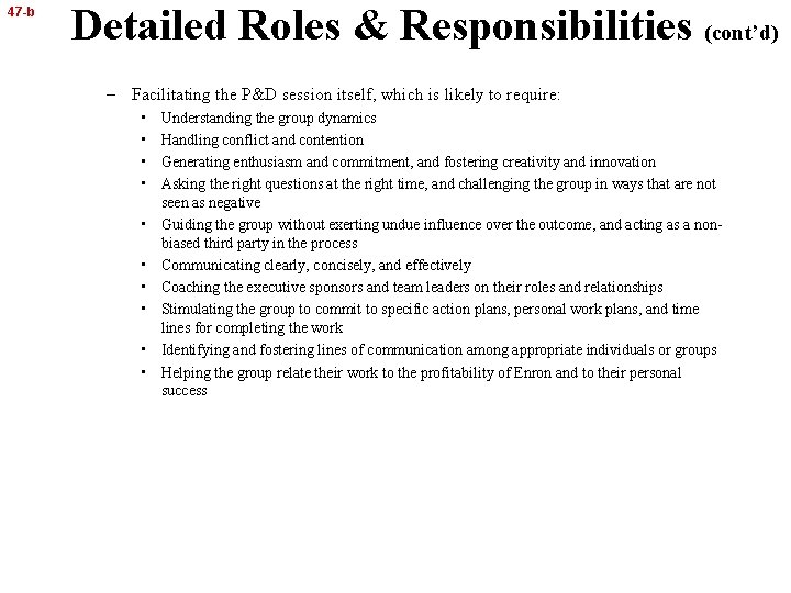 43 Overview of Role Responsibilities The facilitator plays