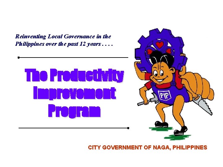 Reinventing Local Governance in the Philippines over the