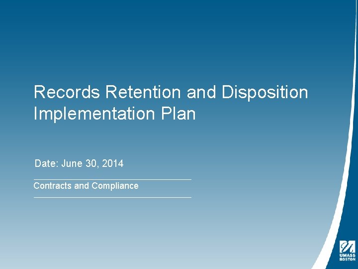 Records Retention and Disposition Implementation Plan Date June
