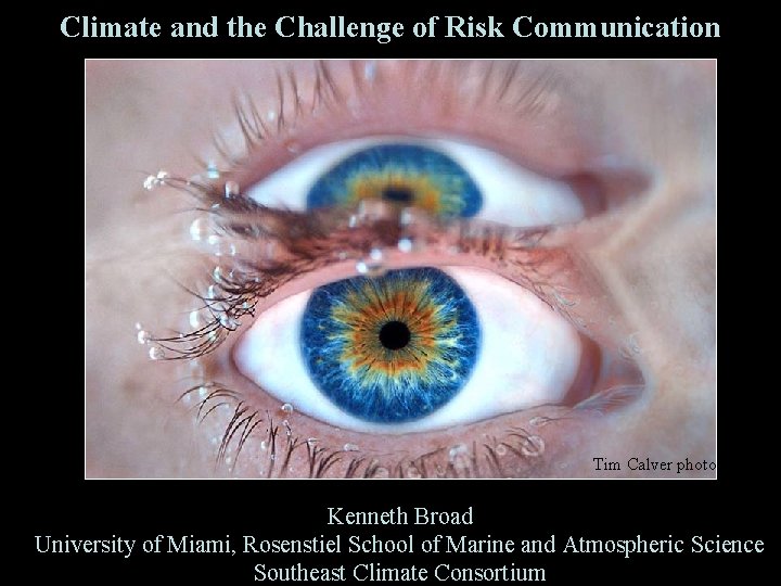 Climate and the Challenge of Risk Communication Tim