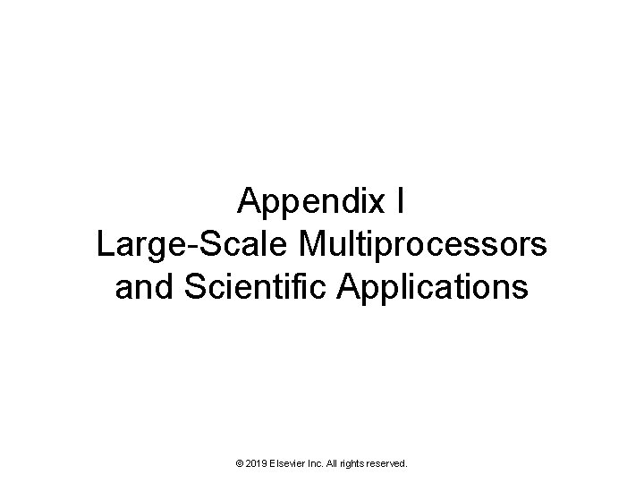 Appendix I LargeScale Multiprocessors and Scientific Applications 2019