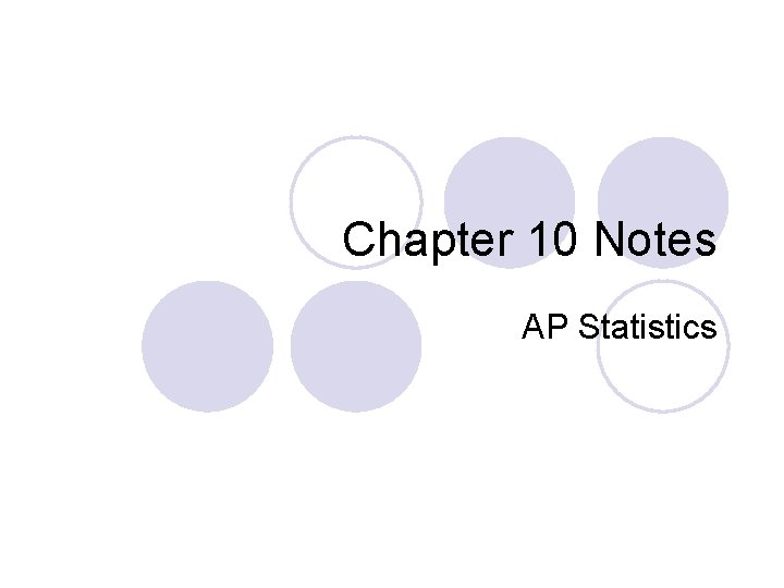 Chapter 10 Notes AP Statistics Reexpressing Data l