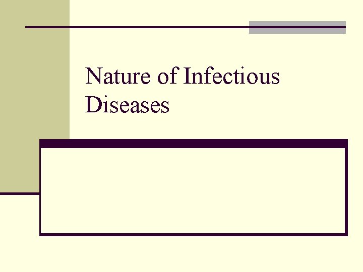 Nature of Infectious Diseases Understanding Infectious Diseases n