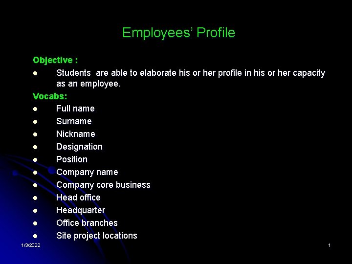 Employees Profile Objective l Students are able to