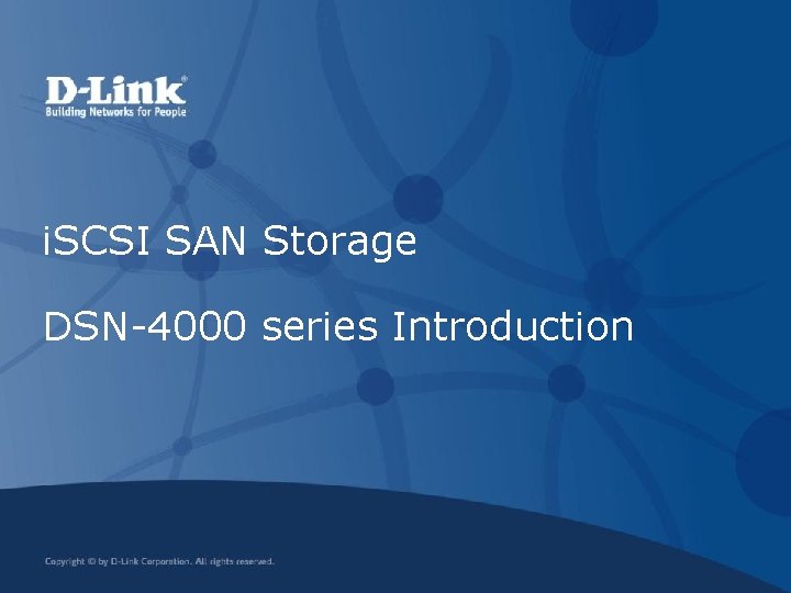 i SCSI SAN Storage DSN4000 series Introduction Technology