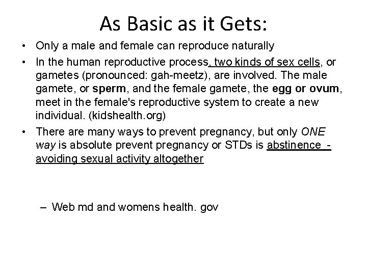 Basics of Reproduction Information taken from Web MD