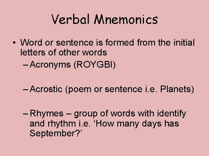 Strategies for Memory Improvement LO Discuss suitable ways