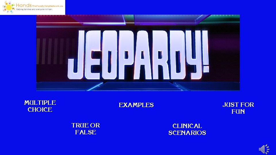 MULTIPLE CHOICE JUST FOR FUN EXAMPLES TRUE OR