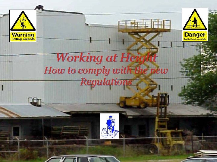 Working at Height How to comply with the