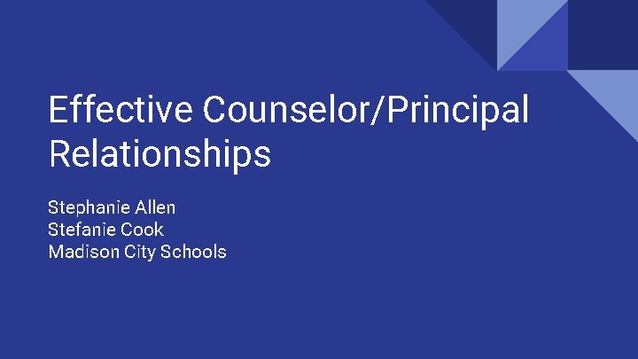 Effective CounselorPrincipal Relationships Stephanie Allen Stefanie ...