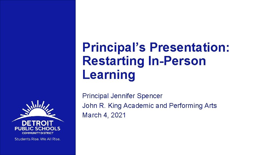 Principals Presentation Restarting InPerson Learning Principal Jennifer ...