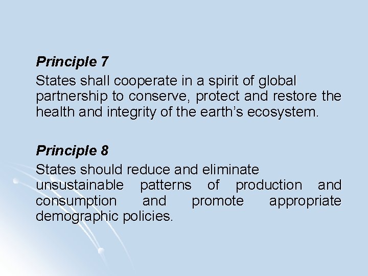 Agenda 21 Principles Principle 1 Human beings are
