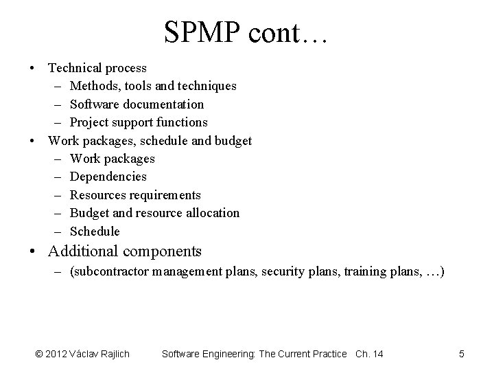 14 Initial development First stage in software lifespan