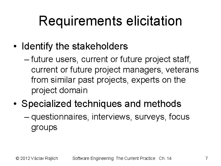 14 Initial development First stage in software lifespan