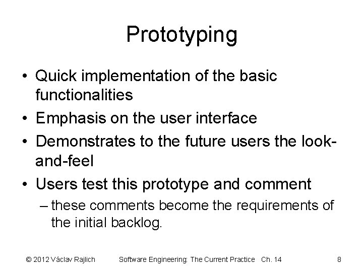 14 Initial development First stage in software lifespan
